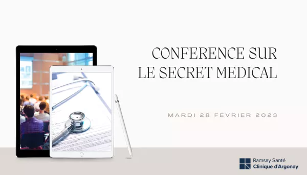 Conférence sur le secret médical : 28/02/2023 | Clinique d'Argonay